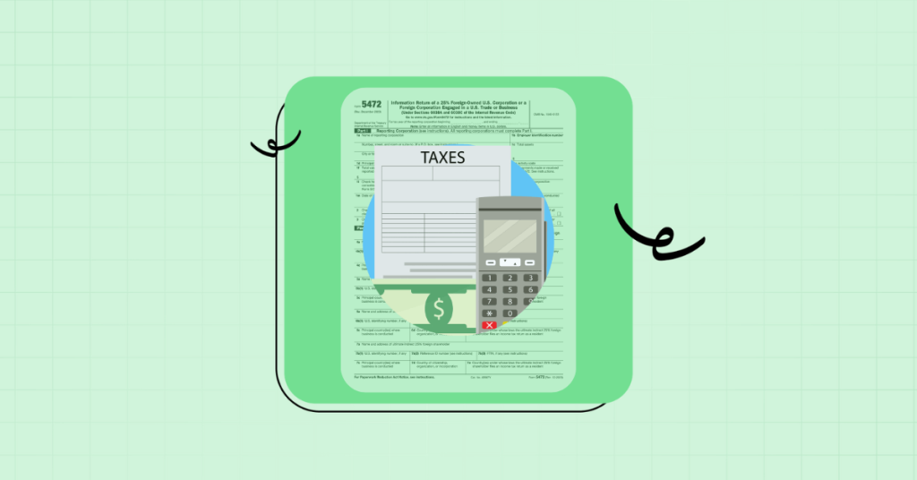 Learn How to File Form 5472 Step by Step: A Complete Guide for Foreign ...